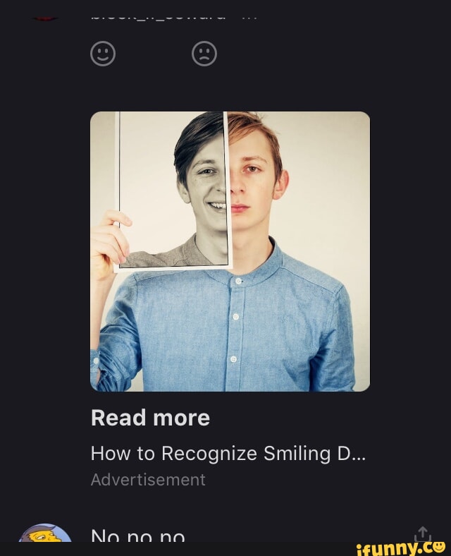 Read more How to Recognize Smiling D... Advertisement - iFunny Brazil