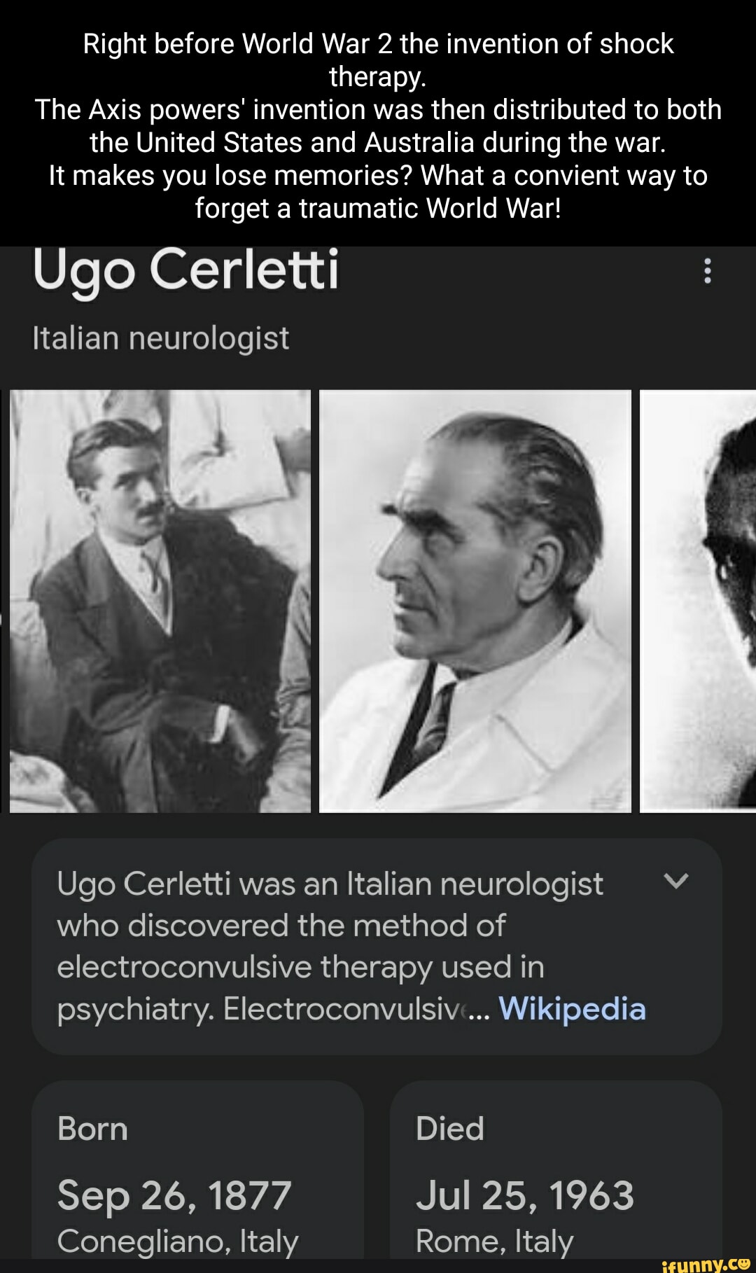 Right before World War 2 the invention of shock therapy. The Axis ...