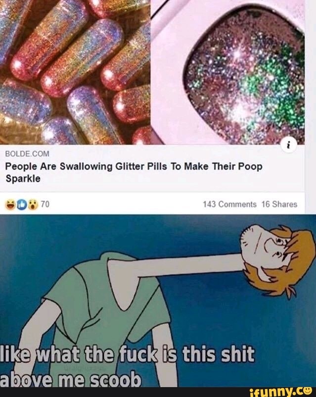 BOLDE People Are Swallowing Glitter Pills To Make Their Poop Sparkle ...