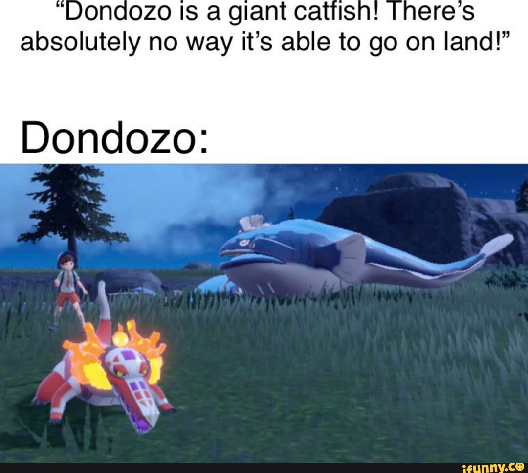 "Dondozo IS a giant cattish! There's absolutely no way it's able to go ...
