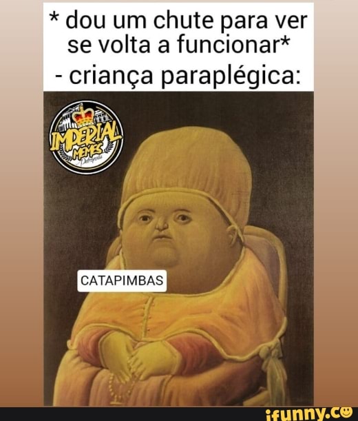 Dou um chute para ver se volta a funcionar* - criança paraplégica ...