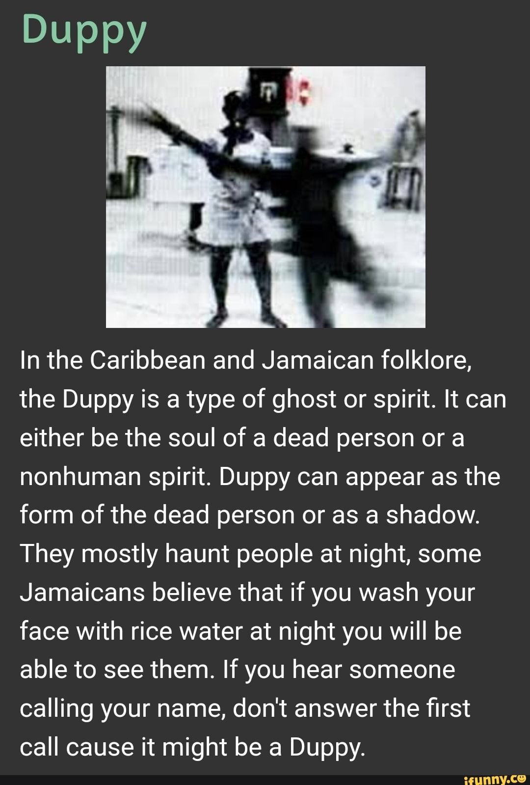 In the Caribbean and Jamaican folklore, the Duppy is a type of ghost or ...
