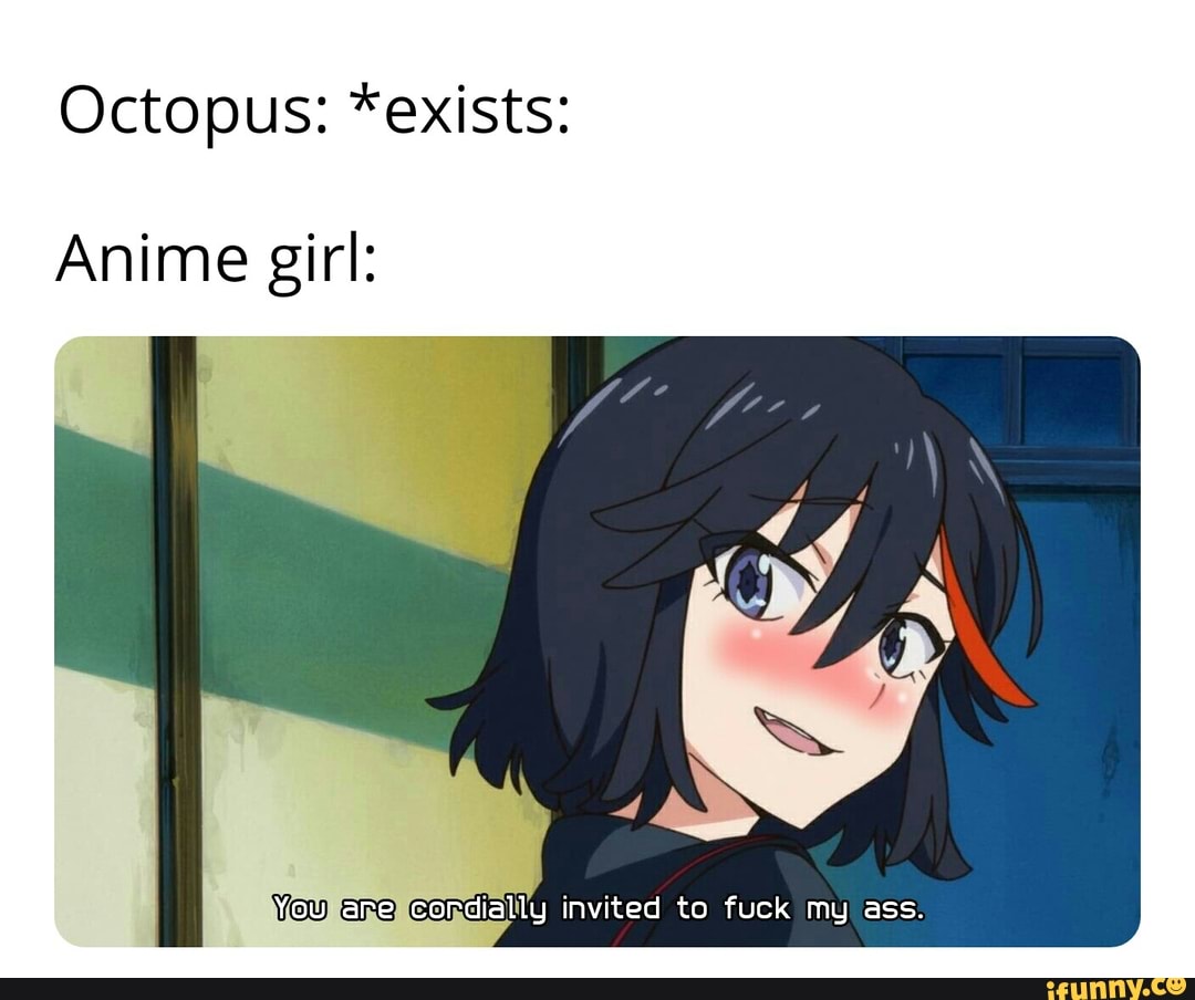 Octopus: *exists: Anime girl: - iFunny Brazil
