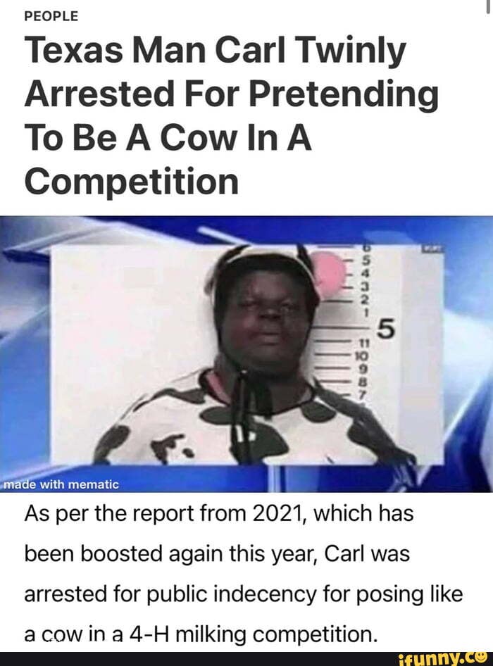 PEOPLE Texas Man Carl Twinly Arrested For Pretending To Be Cow InA ...