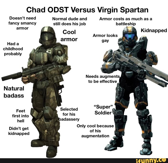 Chad ODST Versus Virgin Spartan Doesn't need Normal dude and Armor ...