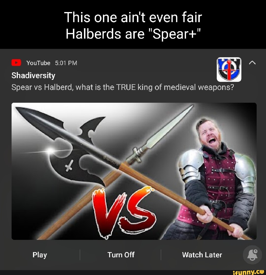This one ain't even fair Halberds are "Spear+" YouTube PM A ...