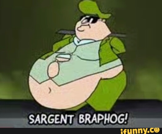 SARGENT) BRAPHOG! - iFunny Brazil
