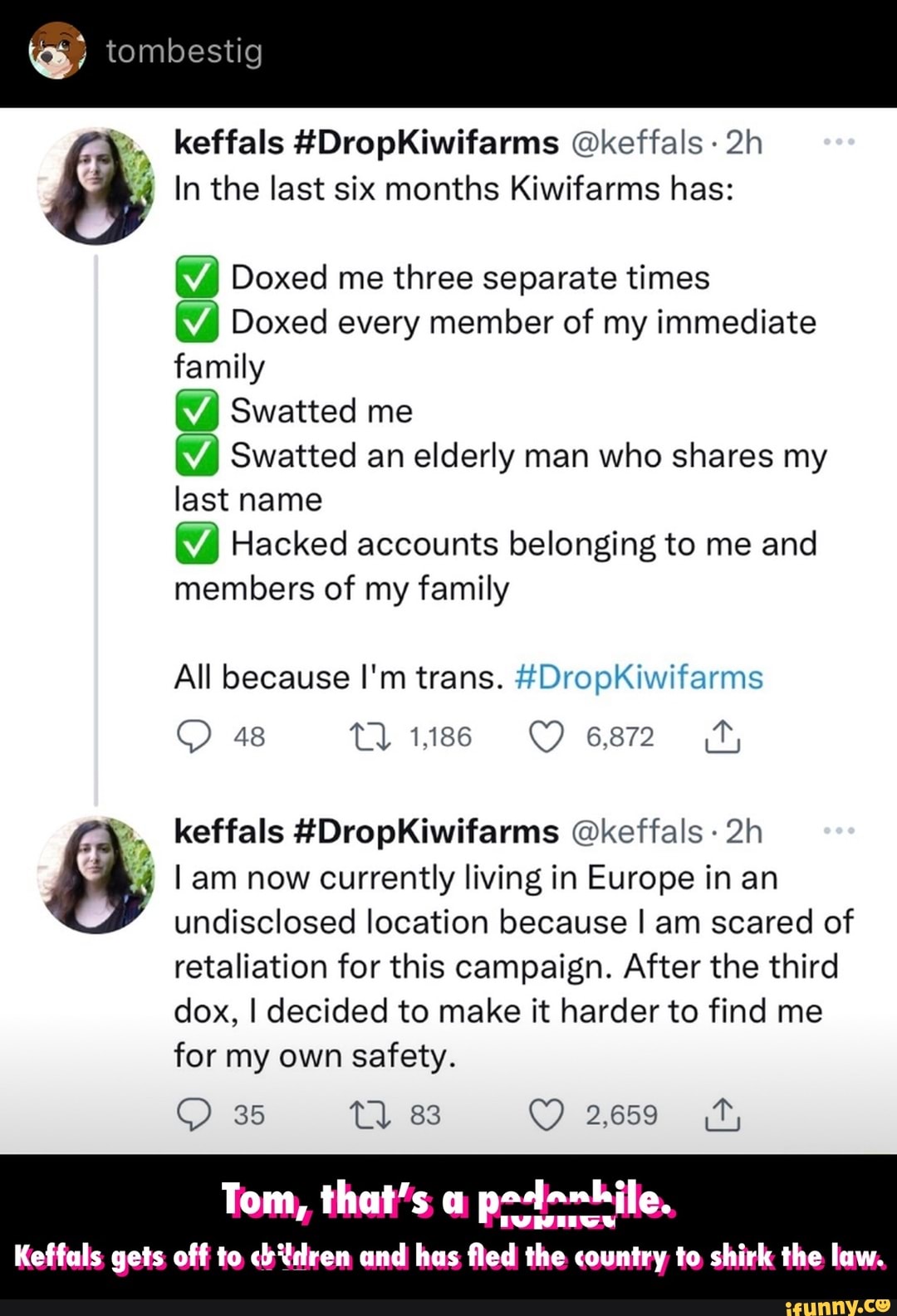 Tombestig keffals #DropKiwifarms @keffals In the last six months ...