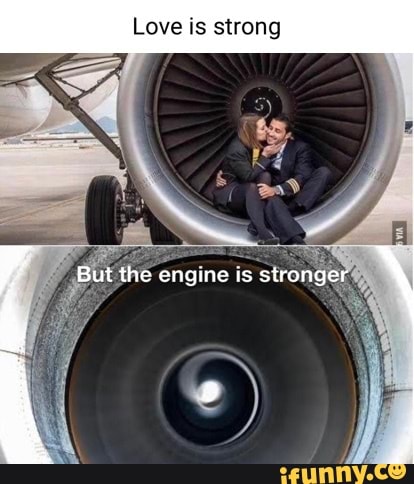 Love is strong But the engine is stronger \ - iFunny Brazil