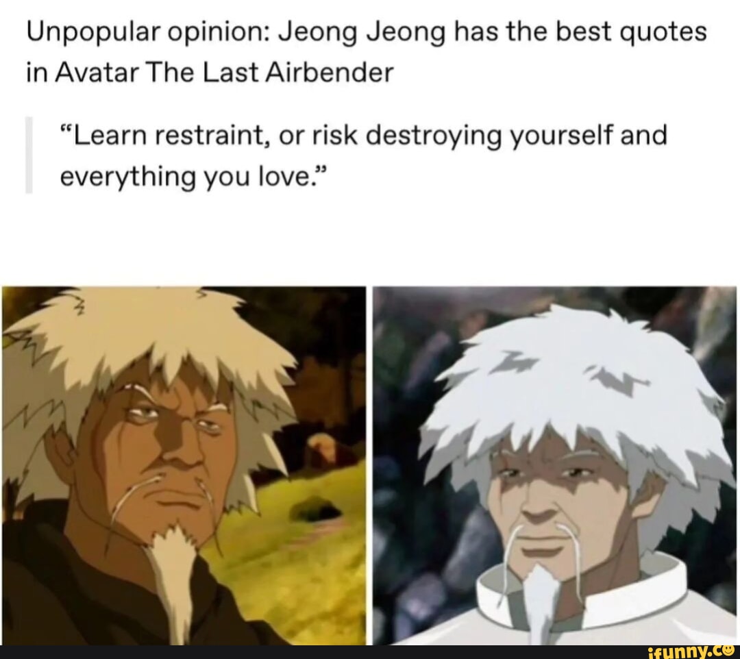 Unpopular opinion: Jeong Jeong has the best quotes in Avatar The Last ...