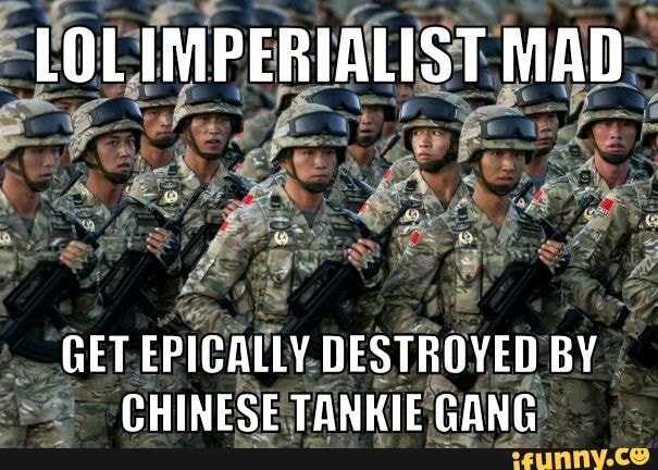 LOL IMPERIALIST MAD GET EPICALLY DESTROYED BY CHINESE TANKIE GANG ...