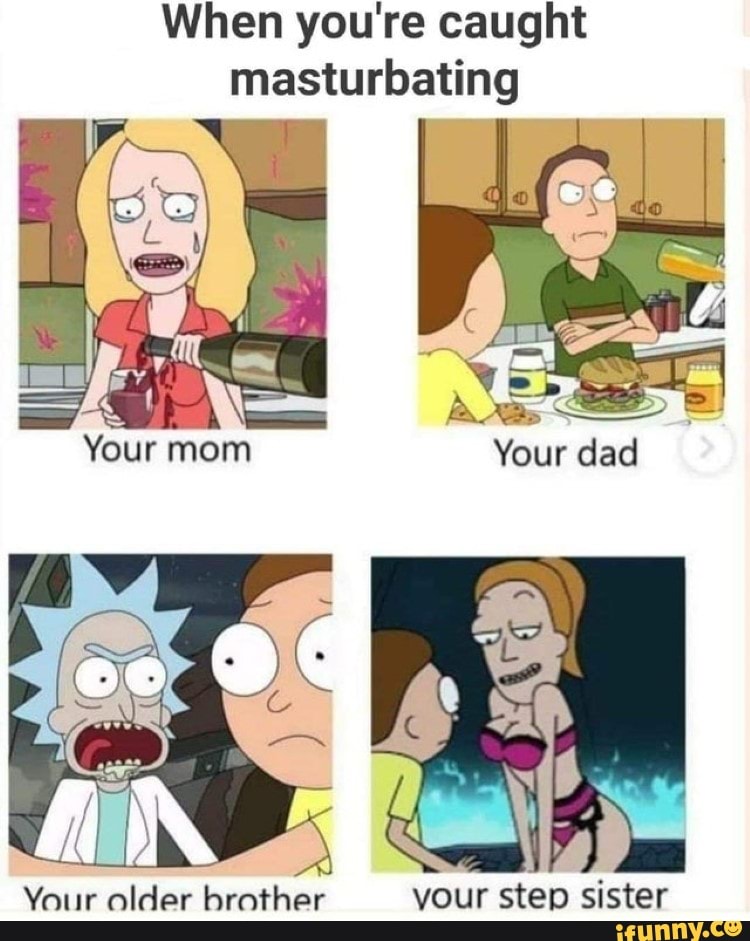 When Youre Caught Masturbating Your Older Brother Your Step Sister Ifunny Brazil