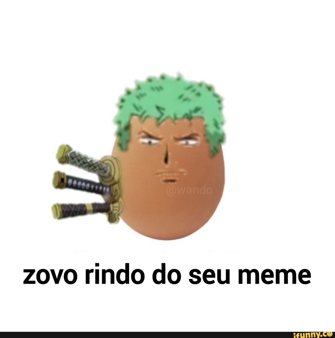 Zovo rindo do seu meme - iFunny Brazil