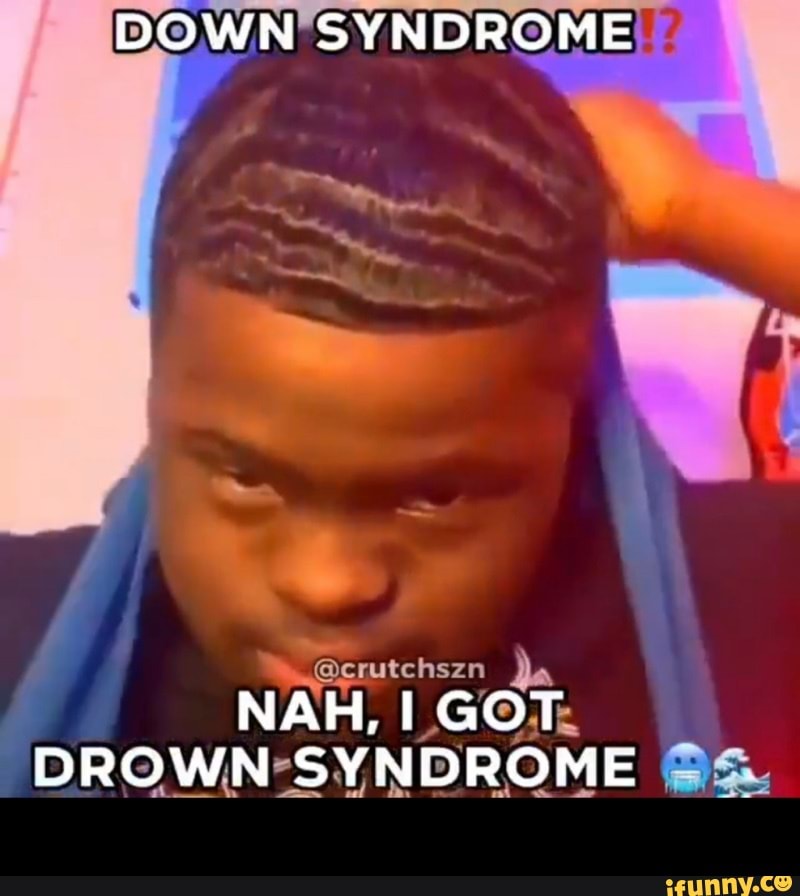 Down Syndrome Meme