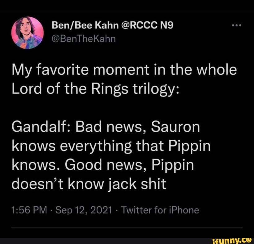 A collection of LOTR memes I've been hoarding, Enjoy: Part 5 - Kahn ...