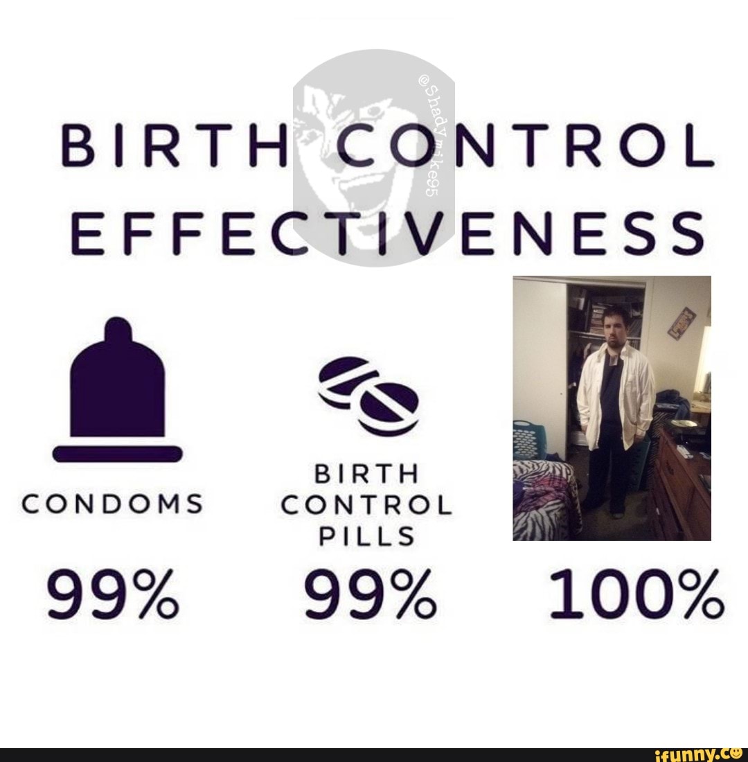 Birth Control Effectiveness Meme