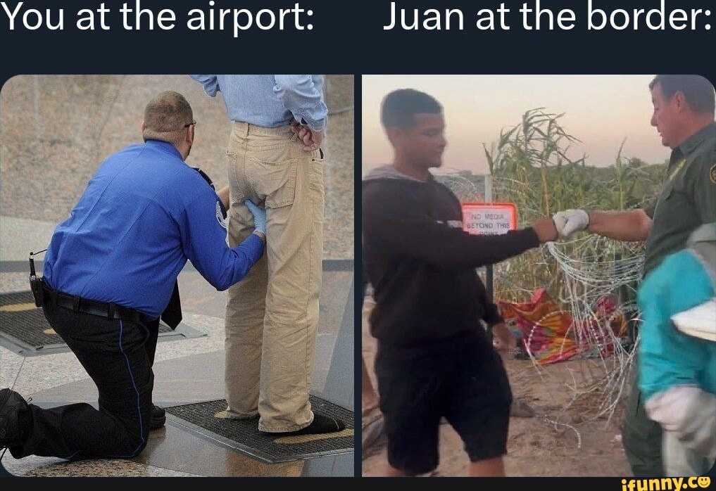 You at the airport: Juan at the border: - iFunny Brazil