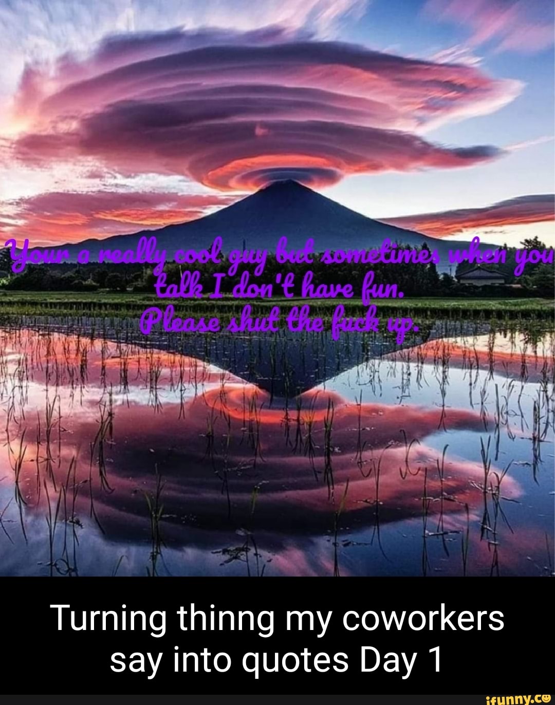Turning thinng my coworkers say into quotes Day 1 - iFunny Brazil