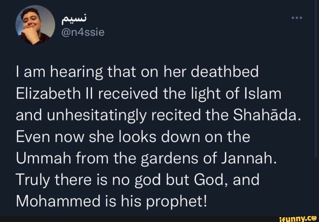 Am hearing that on her deathbed Elizabeth II received the light of ...