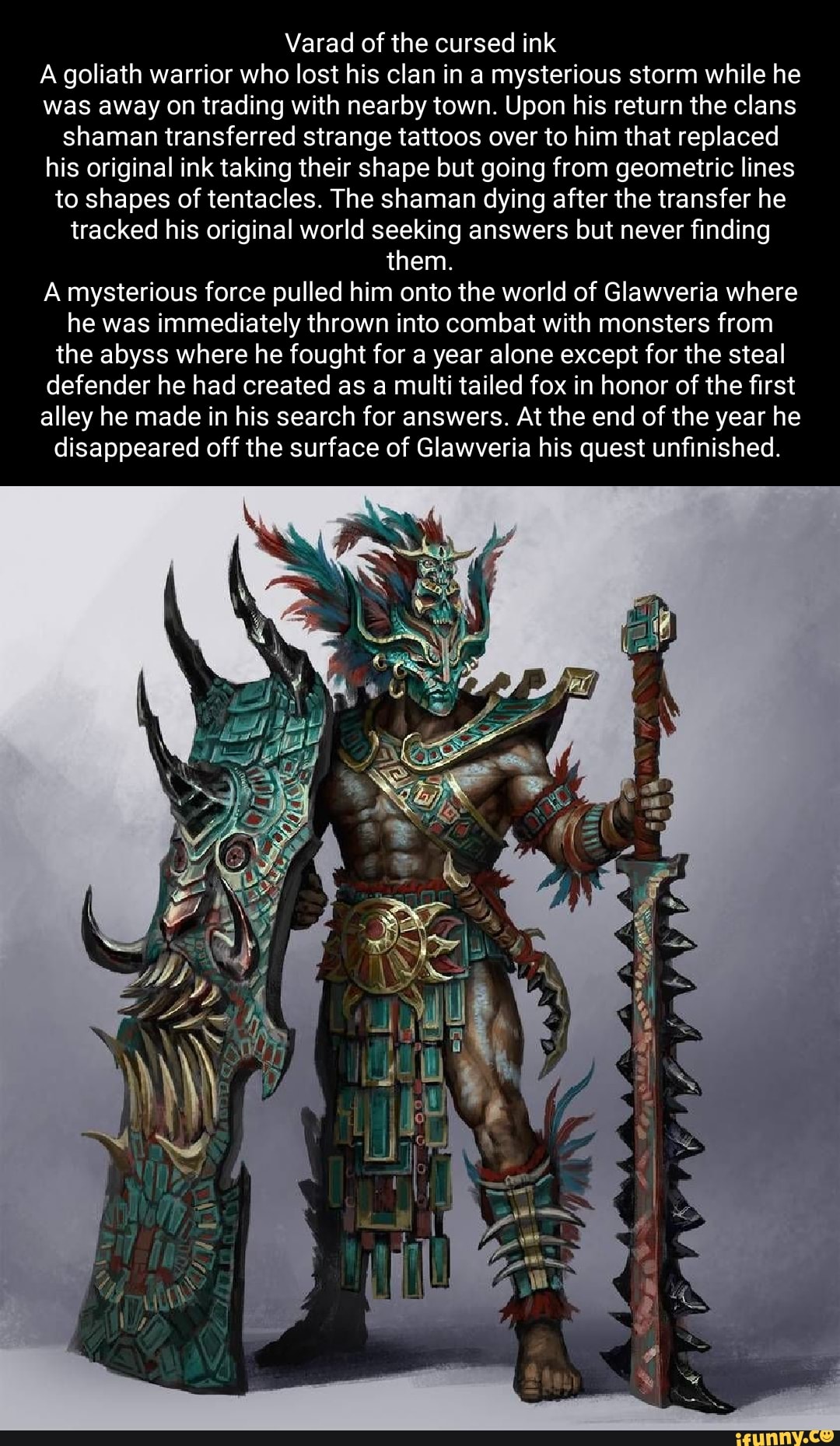 Varad of the cursed ink A goliath warrior who lost his clan in a ...