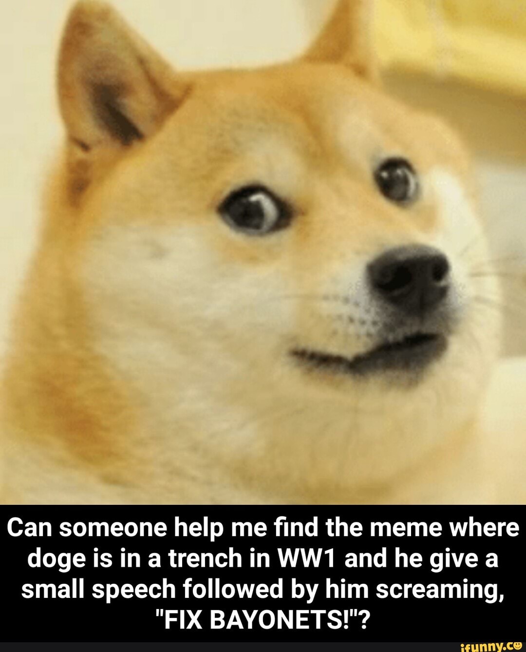 Fixbayonets memes. Best Collection of funny Fixbayonets pictures on ...