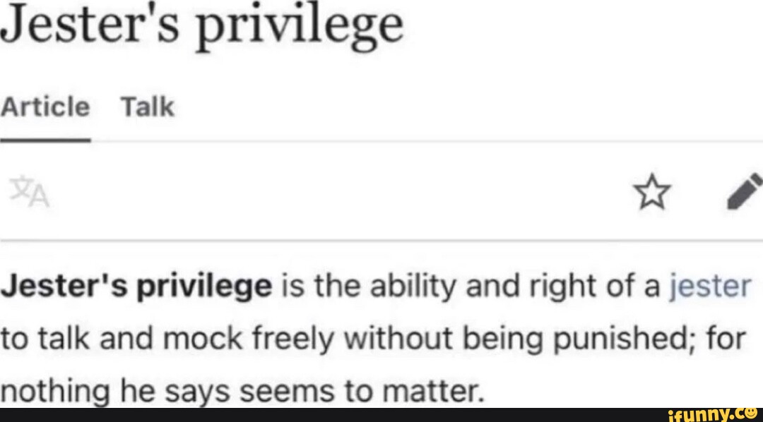 Jester's privilege Article Talk w OF Jester's privilege is the ability ...