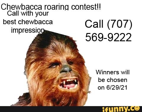 Chewbacca Roar Contest