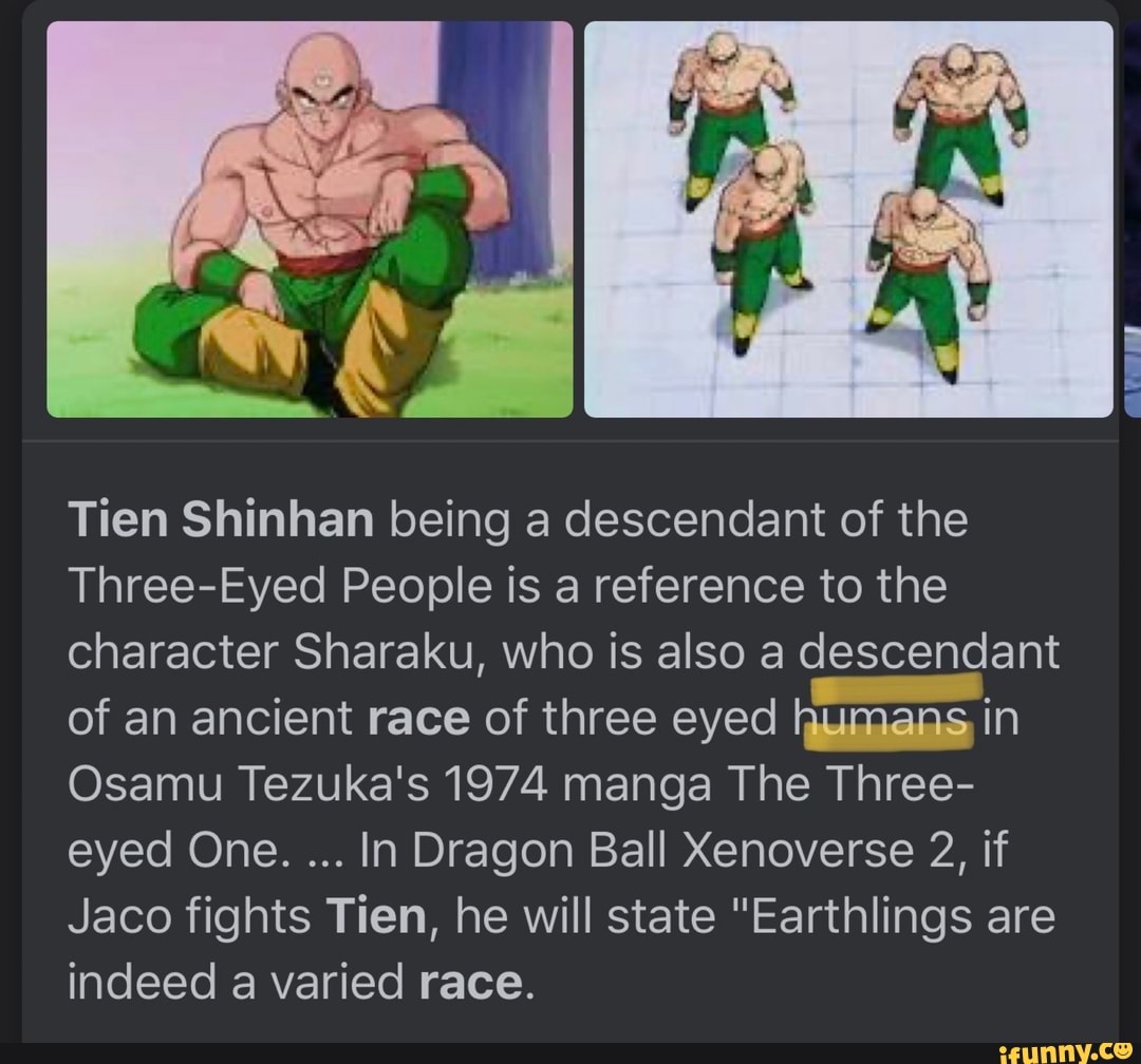 Tien Shinhan being a descendant of the Three- Eyed People is a ...