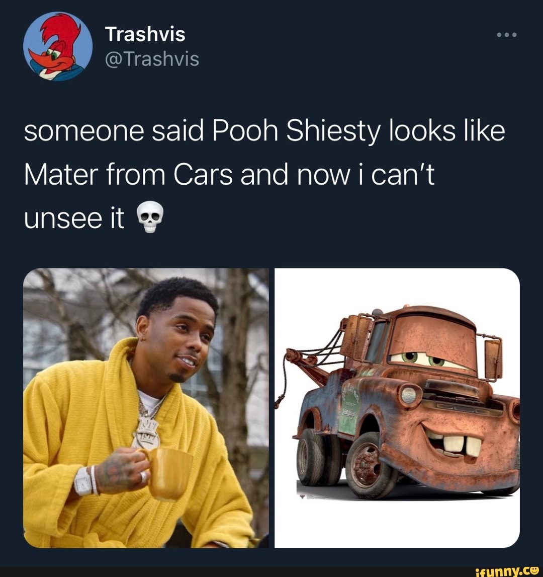 Pooh Shiesty looks like Mater from Cars - Trashvis someone said Pooh ...
