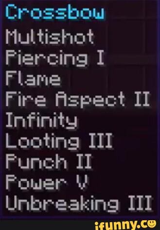 Crossbow Multishot Fier-cing I Flame Fire Aspect II Infinity Looting ...