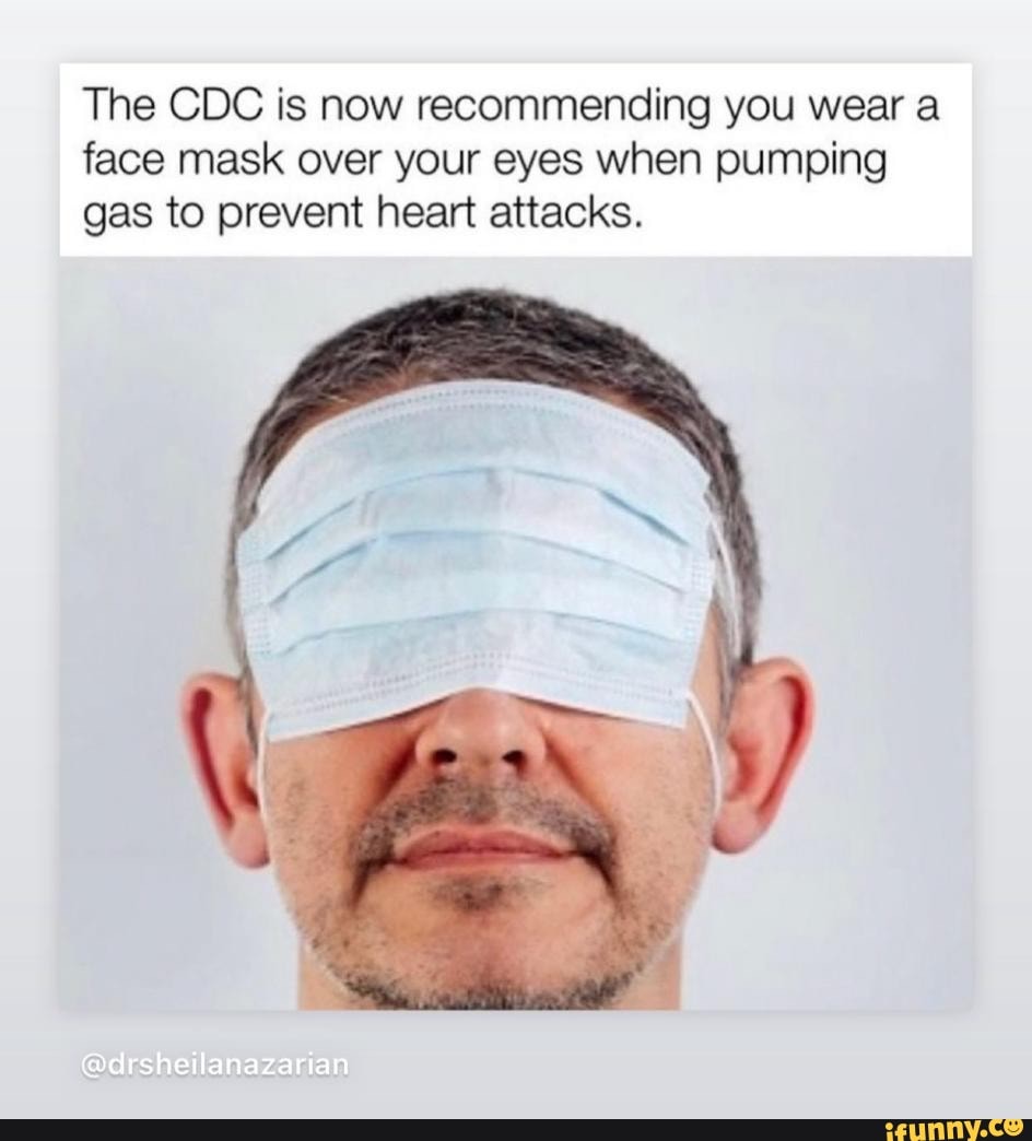 The CDC is now recommending you wear a face mask over your eyes when ...