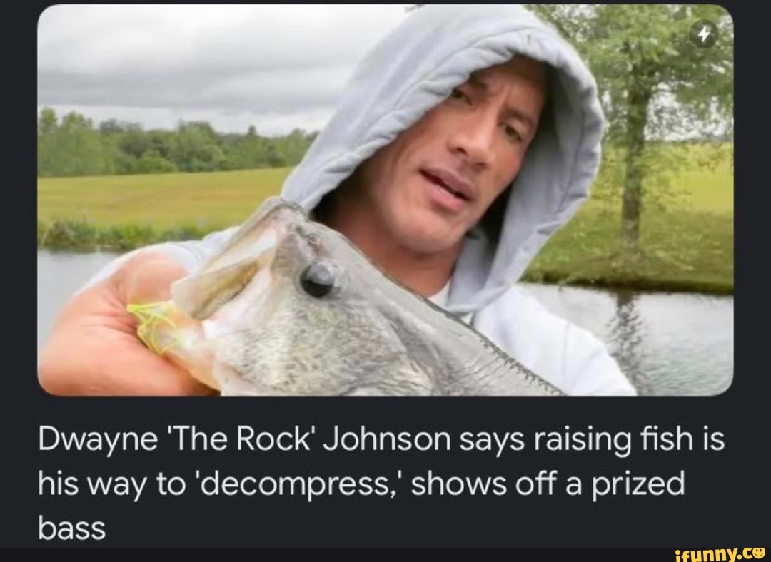 Dwayne 'The Rock' Johnson says raising fish is his way to 'decompress ...