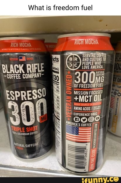 What is freedom fuel ~RICH MOCHK BLACK RIFLE COFFEE COMPANY ESPRESS ...