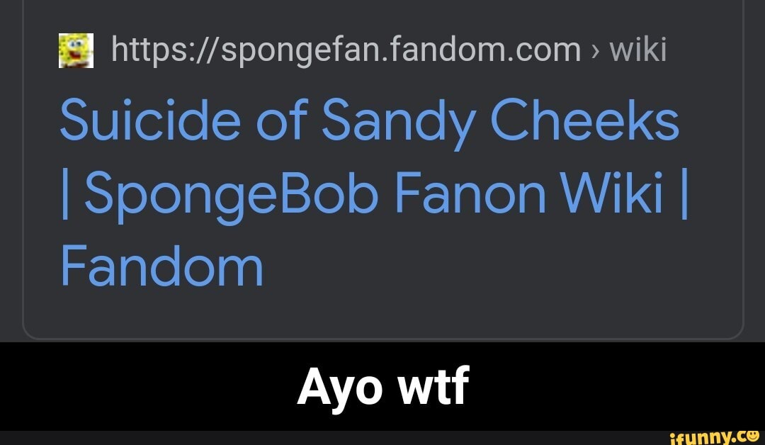 Fa > wiki Suicide of Sandy Cheeks I SpongeBob Fanon Wiki I Fandom Ayo ...