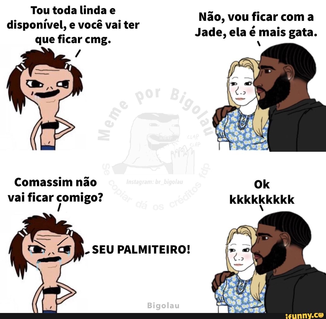 PALMITEIRO nova gíria das mina que leva fora dos caras kkkkkkkk @br ...