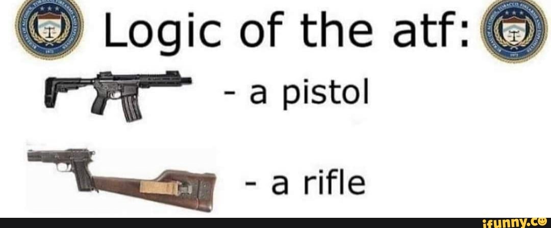 Logic of the atf:@ - pistol rifle - iFunny Brazil