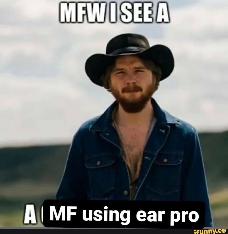 MFWISEEA AI MF using ear pro - iFunny Brazil