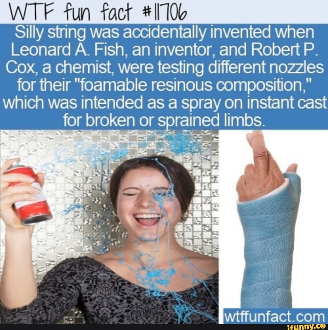 WTF fun fact Silly string was accidentally invented when Leonard A ...