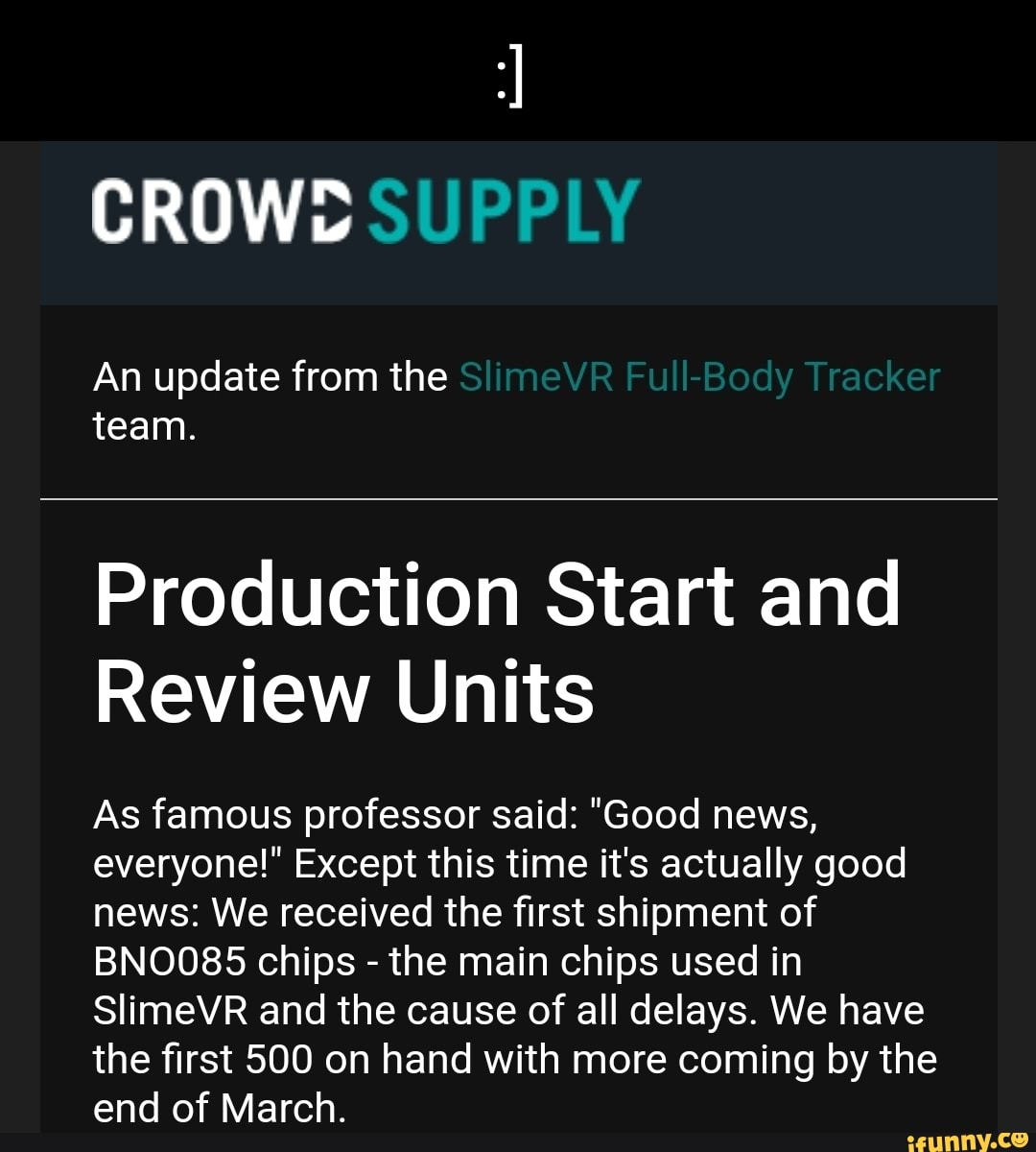 CROWc SUPPLY An update from the team. Production Start and Review Units ...