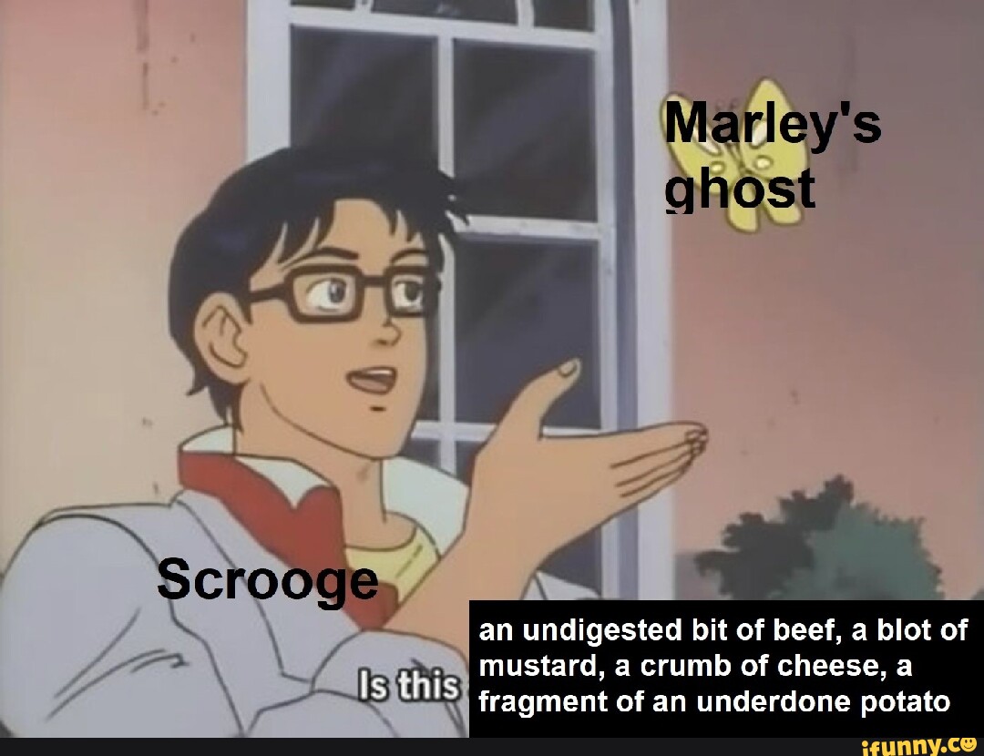 St SCROOGS S \ an undigested bit of beef, a blot of I mustard, crumb of ...