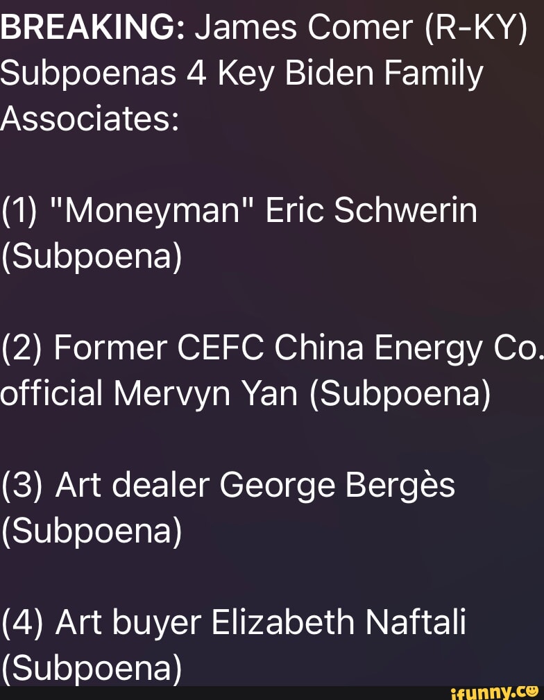 BREAKING: James Comer (R-KY) Subpoenas 4 Key Biden Family Associates ...