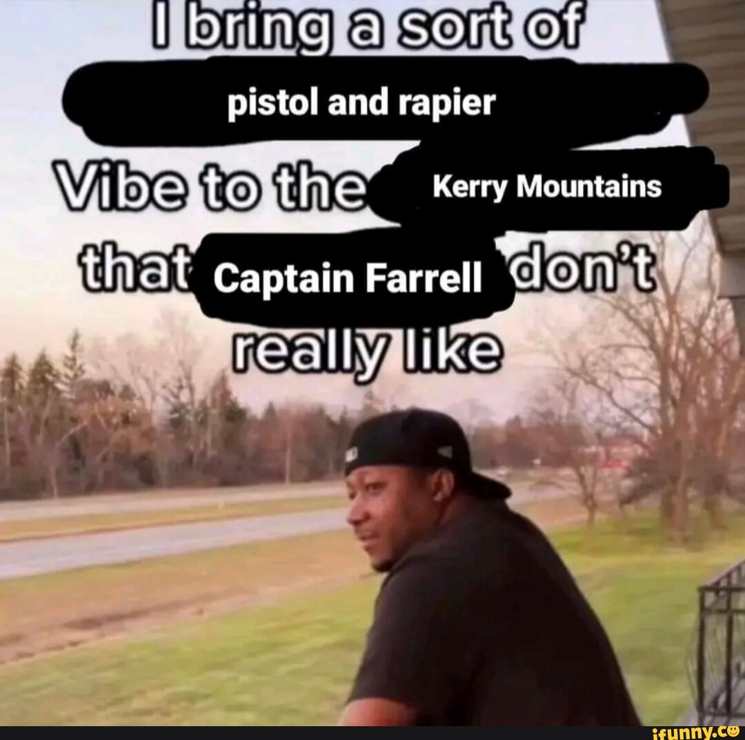 Fring a sort of pistol and rapier to the Kerry Mountains "that Captain ...