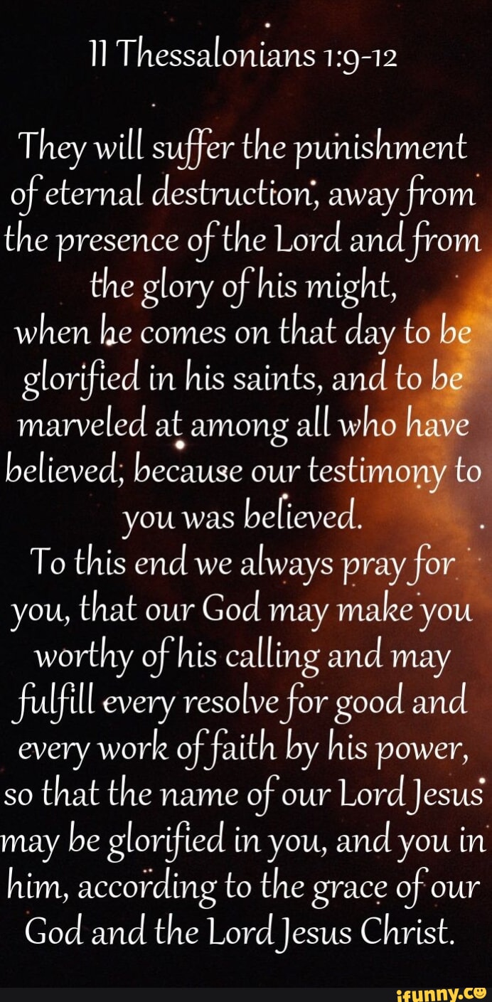Thessalonians They will suffer the punishment of eternal destruction ...