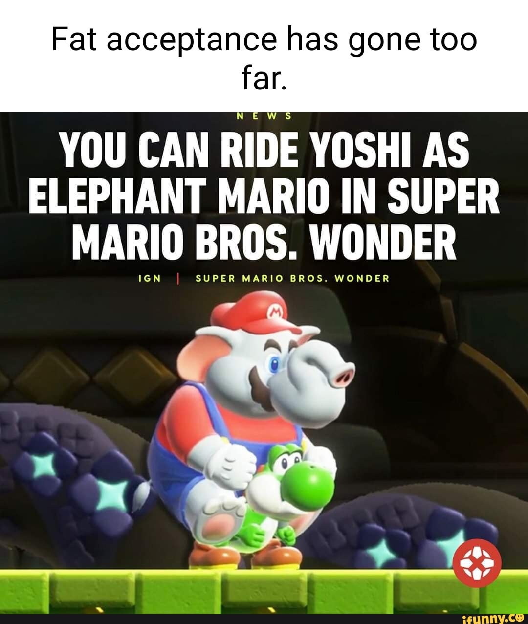 Fat acceptance has gone too far. YOU CAN RIDE YOSHI AS ELEPHANT MARIO ...