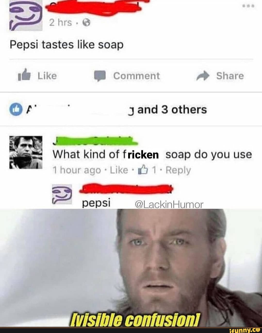 - 2hrs- @ Pepsi tastes like soap Like Comment Share Or and 3 others ...