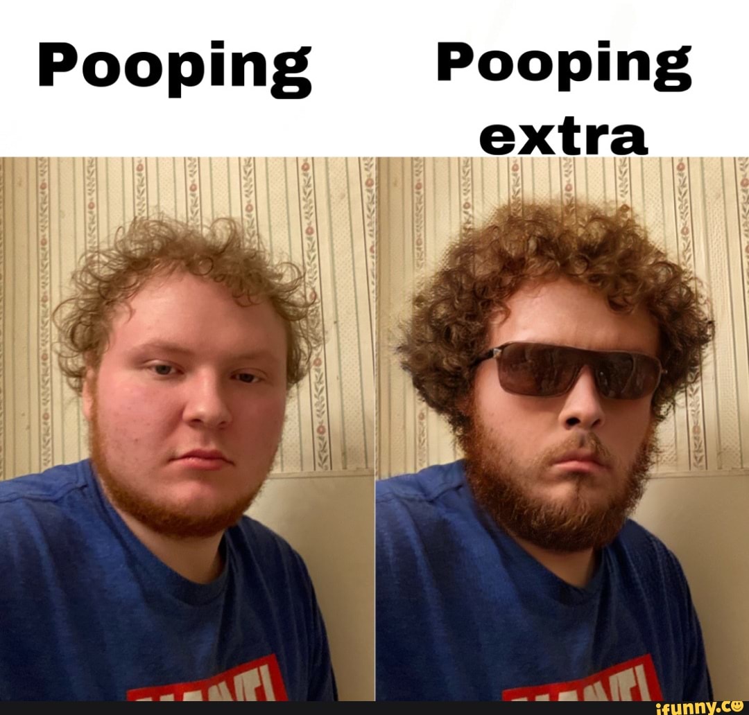 Extra Pooping Pooping - iFunny Brazil