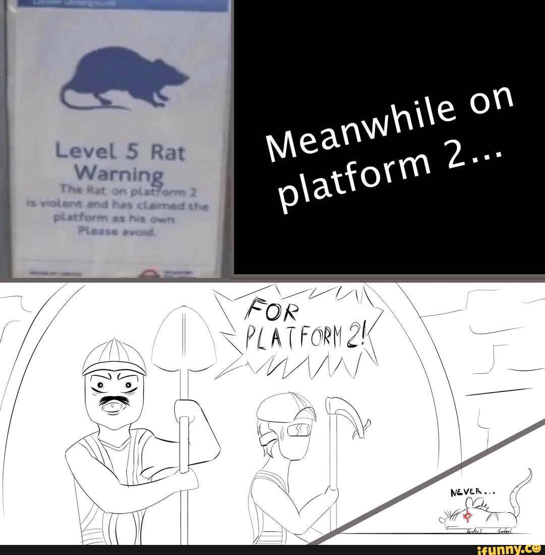 Level 5 Rat Warning The Rat on plattorm plent and has clLemned atform ...