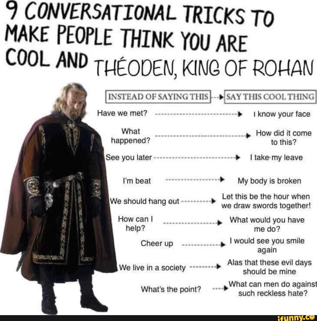 CONVERSATIONAL TRICKS To MAKE PEOPLE THINK YOU ARE COOL AND THEODEN ...