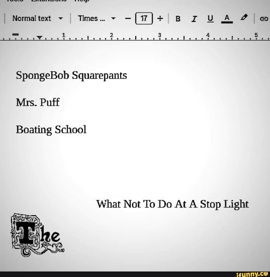 Normaltext I Times. FU A SpongeBob Squarepants Mrs. Puff Boating School ...