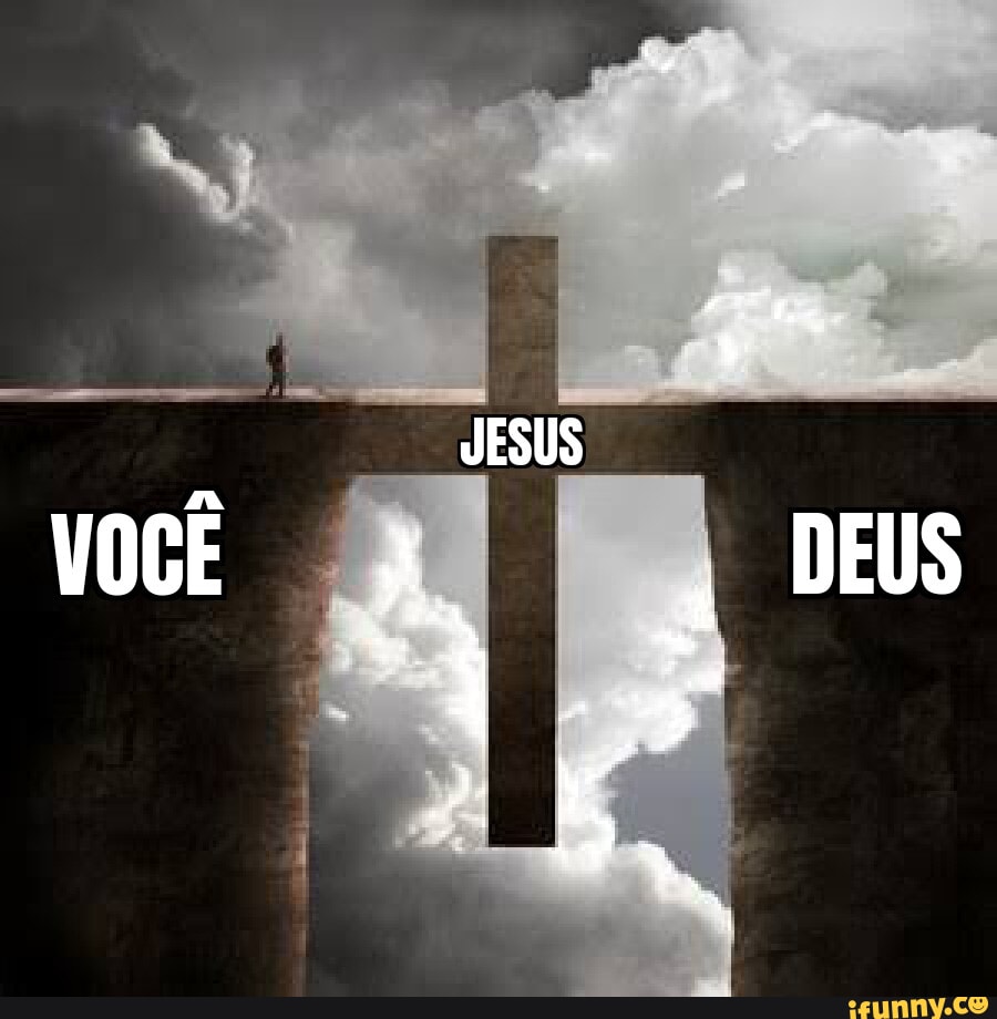 JESUS VOCÊ DEUS - iFunny Brazil